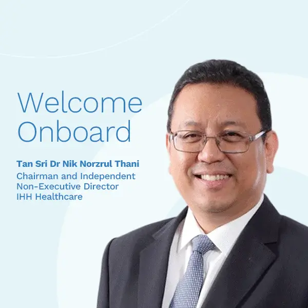 Meet Our New Chairman - IHH Healthcare